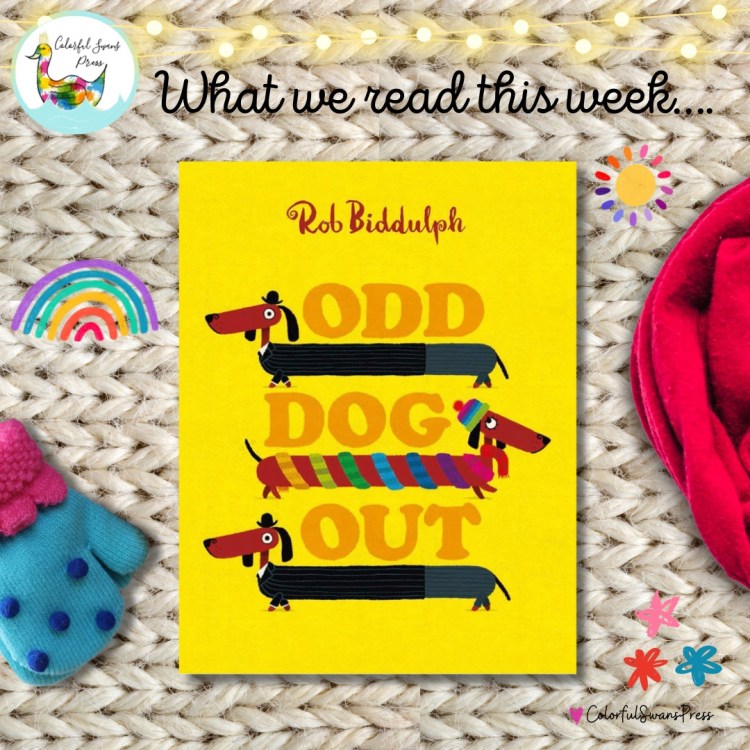 What We Read This Week: Odd Dog Out – Colorful Swans Press